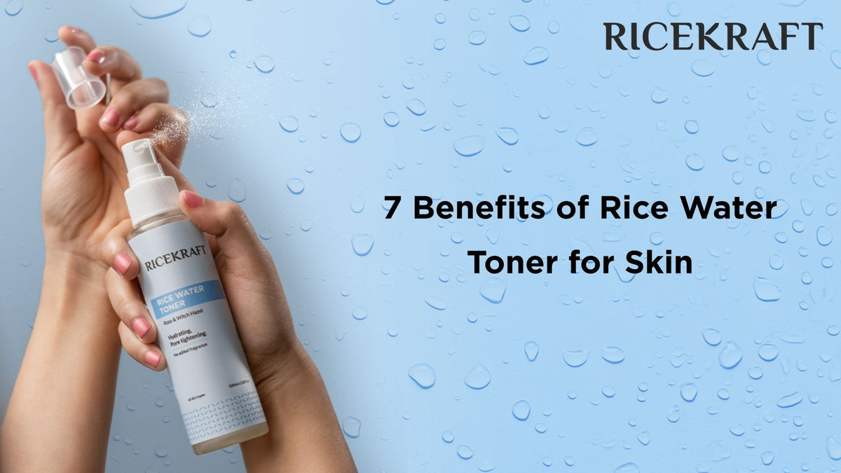 7 Benefits of Rice Water Toner for Skin: Why Your Routine Needs It ...